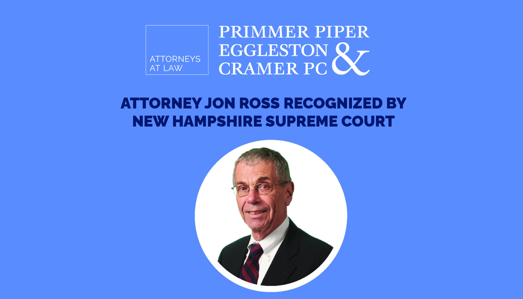 Attorney Ross Recognized by NH Supreme Court - Primmer Piper Eggleston ...